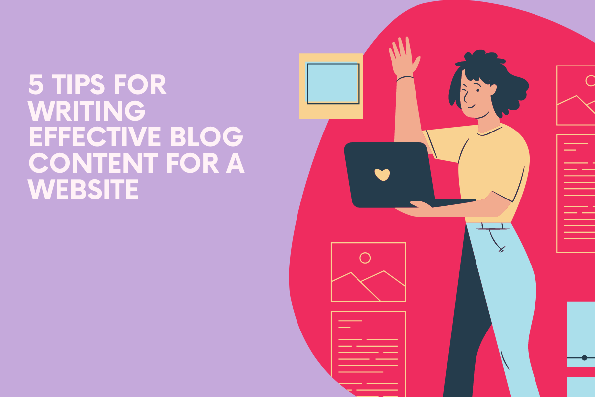 5 Tips for Writing Effective Blog Content for a Website – Databird Business Journal